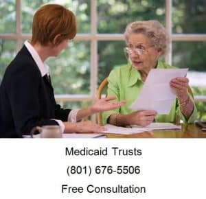 Medicaid Trusts (801) 676-5506 Free Consultation